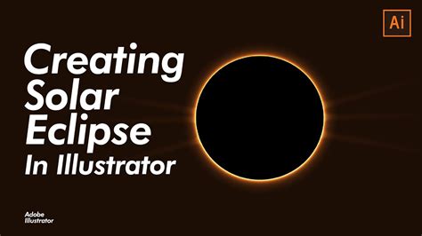 Creating Solar Eclipse Effect In Illustrator Vision Lads Youtube