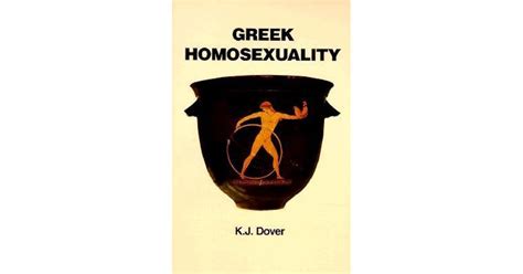 Greek Homosexuality By Kenneth James Dover