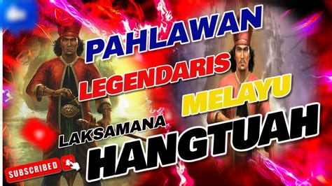 Mengulik Sejarah Laksamana Hang Tuah Pahlawan Legendaris Melayu Youtube