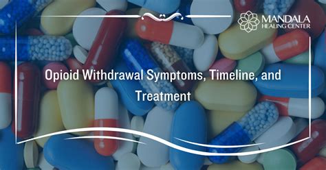 Opioid Withdrawal Timeline Symptoms And Detox Treatment