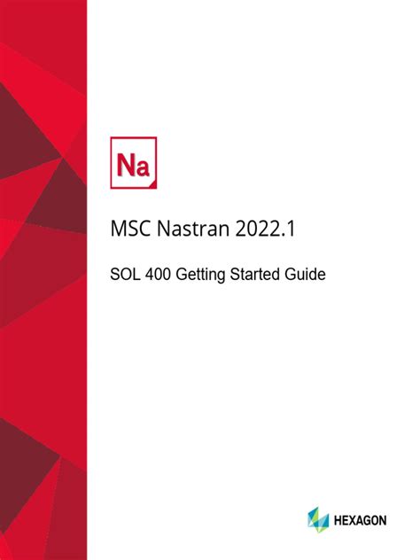 Msc Nastran 2022 1 Sol 400 Getting Started Guide Pdf Nonlinear System Applied And