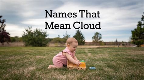 A Guide To Names That Mean Cloud Meredith Plays