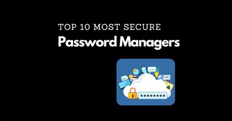 Top 10 Most Secure Password Managers For 2025