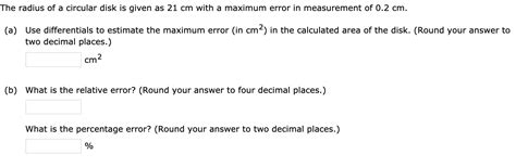 solved the radius of a circular disk is given as 21 cm with