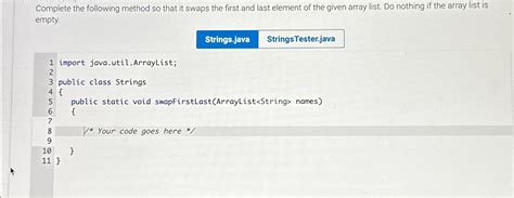 Solved Complete The Following Method So That It Swaps The