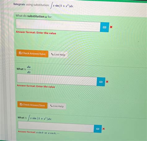 Solved Integrate Using Substitution ∫﻿﻿xsin 1 X2 Dxwhat Do