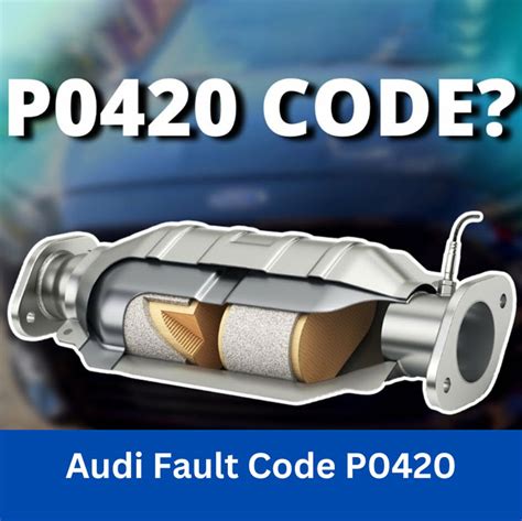 P0420 Audi Fault Code Causes And How To Fix It AutoExplain