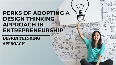 Perks Of Adopting A Design Thinking Approach In Entrepreneurship