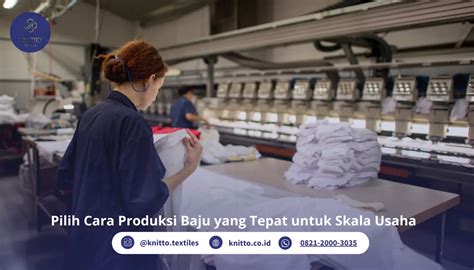 6 Cara Membuat Baju Untuk Skala Usaha Pilih Yang Mana