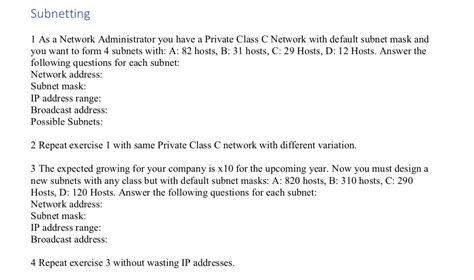 Solved Subnetting As A Network Administrator You Have A Chegg Com