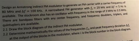 Solved Design An Armstrong Indirect Fm Modulator To Generate