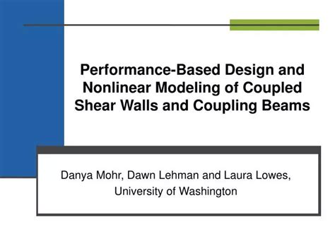 Ppt Performance Based Design And Nonlinear Modeling Of Coupled Shear Walls And Coupling Beams