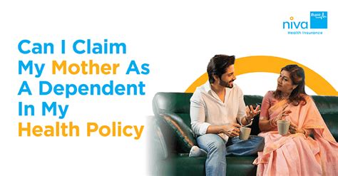 Can I Claim My Mother As A Dependent In My Health Policy