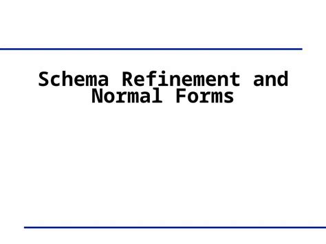 Ppt Schema Refinement And Normal Forms Dokumen Tips