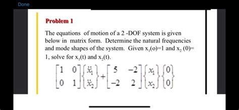Solved The Equations Of Motion Of A 2 Dof System Is Given