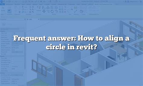 Frequent Answer How To Align A Circle In Revit