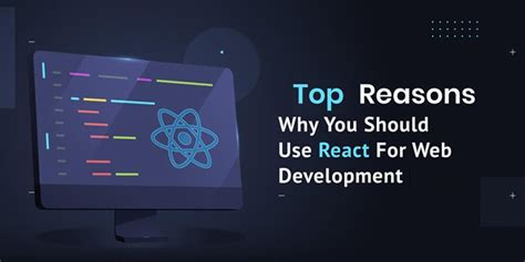 10 key reasons why you should use reactjs for web development