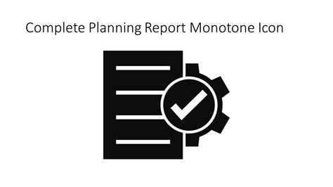 Complete Planning Report Monotone Icon In Powerpoint Pptx Png And Editable Eps Format Ppt Sample