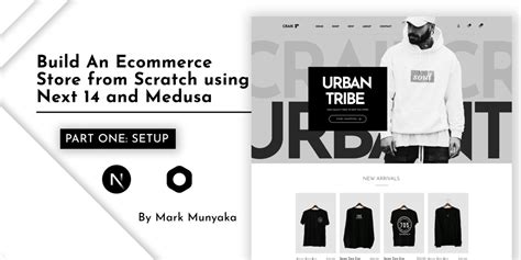 Build An Ecommerce App From Scratch Using Medusa And Next 14 Part 01