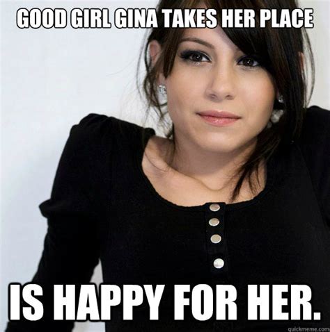 Good Girl Gina Memes