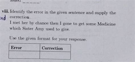 viii identify the error in the given sentence and supply the correction