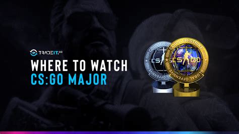 Where To Watch The Cs2 Major Tradeit Gg