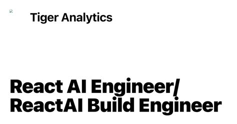 React Ai Engineer Reactai Build Engineer At Tiger Analytics