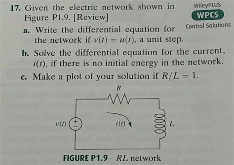 Solved 17 Given The Electric Network Shown In Wileyplus
