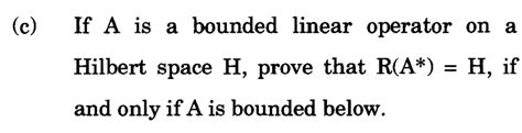 Solved C If A Is A Bounded Linear Operator On A Hilbert