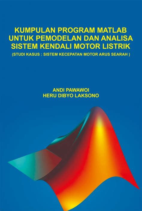 Kumpulan Program Matlab Untuk Pemodelan Dan Analisa Sistem Kendali