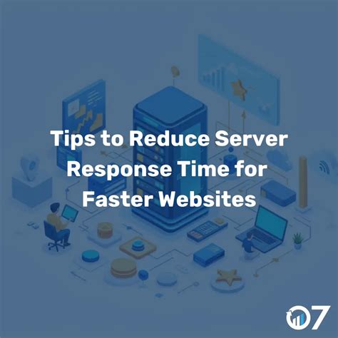 tips to reduce server response time for faster websites 07 heaven