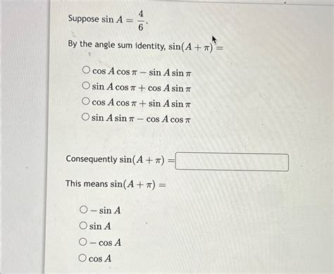 Solved Suppose Sina 46 By The Angle Sum Identity