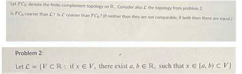 Solved Let Fcr Denote The Finite Complement Topology On R