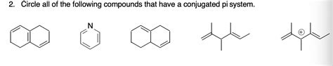 Solved 2 Circle All Of The Following Compounds That Have A