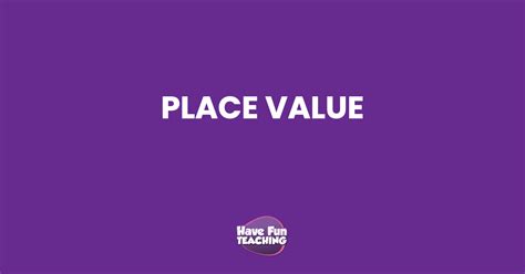 Place Value Have Fun Teaching