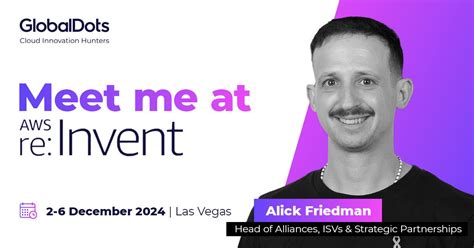 Alick Friedman ☁️ On Linkedin 🌟 Exciting Times Ahead At Aws Reinvent
