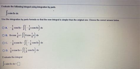 Solved Evaluate The Following Integral Using Integration By Chegg Com