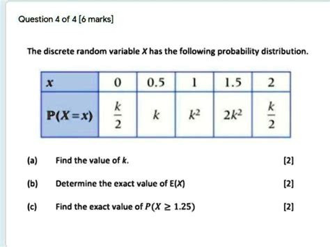 Question 4 Of 4 6 Marks The Discrete Random Variable X Has The