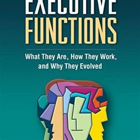 Stream Read Book Executive Functions What They Are How They Work And