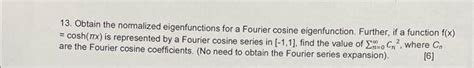 13 Obtain The Normalized Eigenfunctions For A