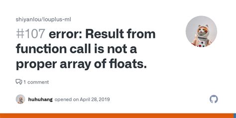 Error Result From Function Call Is Not A Proper Array Of Floats · Issue 107 · Shiyanlou