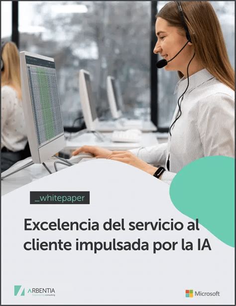 Excelencia Del Servicio Al Cliente Impulsada Por Ia Arbentia