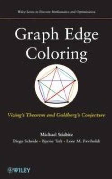 Graph Edge Coloring Vizings Theorem And Goldbergs Conjecture Buy