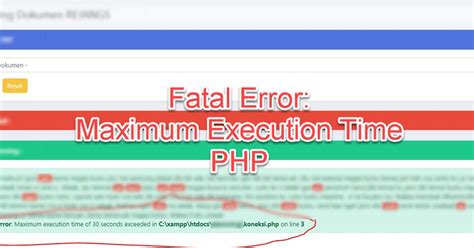 Mengatasi Masalah Fatal Error Maximum Execution Time Of 30 Seconds