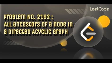 Day 26100 Of Mastering Leetcode Problem Of The Day Solution Problem No 2192 Easy C
