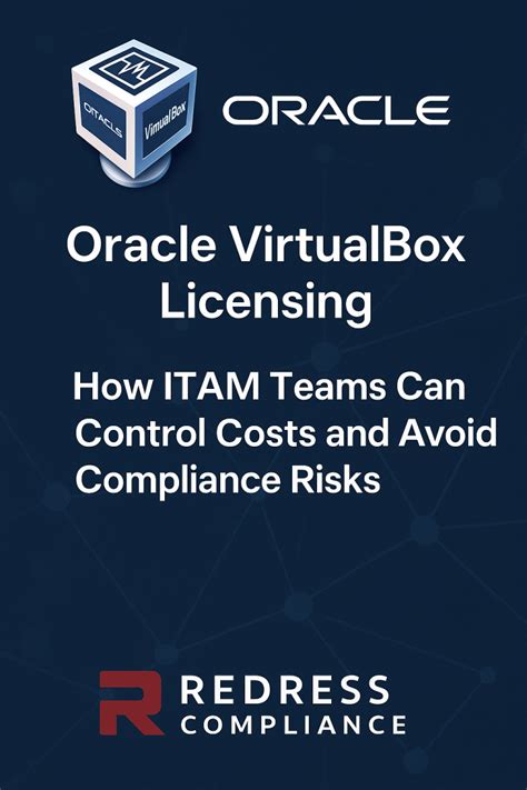 Oracle Virtualbox Licensing How Itam Teams Can Control Costs And Avoid Compliance Risks Oracle Virtualbox Licensing How Itam Teams Can Control Costs And Avoid Compliance Risks