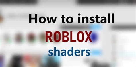 How To Use Roblox Shaders Install Shader Presets 2022 2023