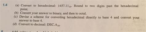 Solved Convert To Hexadecimal 1457011 10 Round To Two