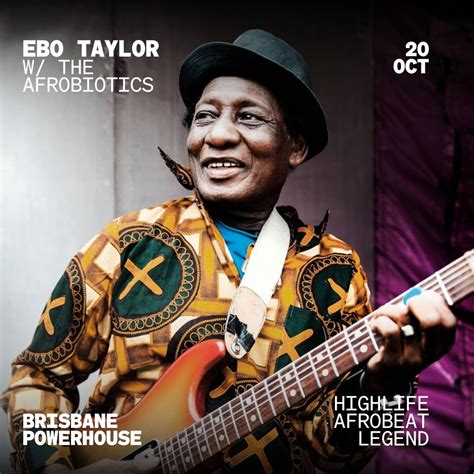Ebo Taylor Ghana The Afrobiotics Vic — Brisbane International