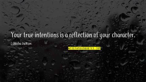 True Intentions Quotes Top 25 Famous Quotes About True Intentions